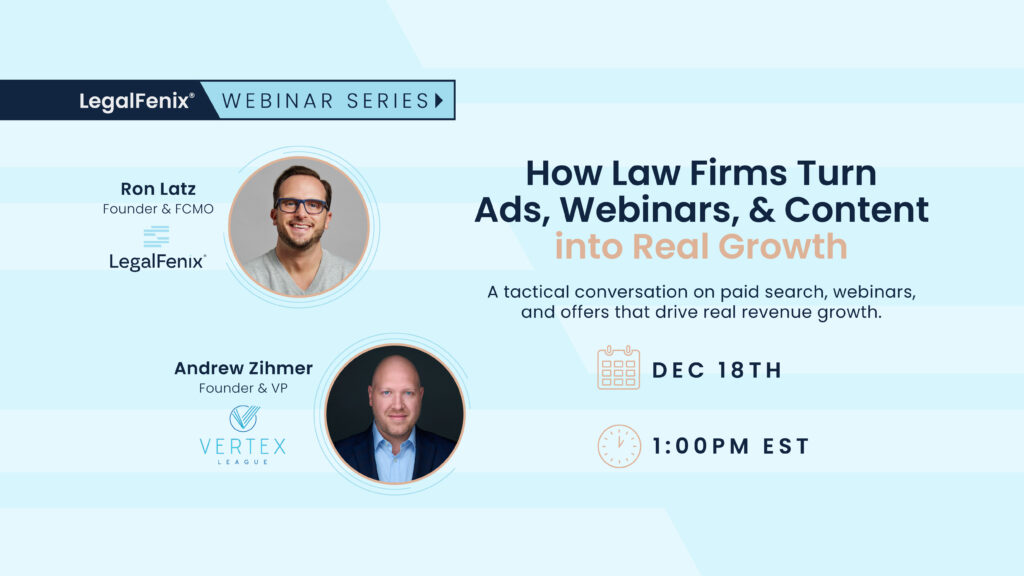 LegalFenix Marketing Webinars | How Law Firms Turn Ads, Webinars, and ...